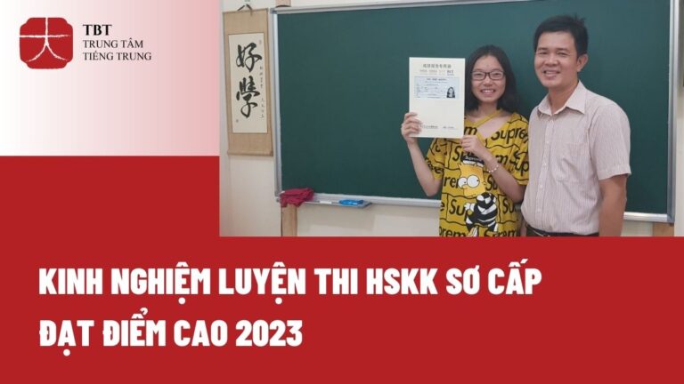 Kinh nghiệm luyện thi HSKK sơ cấp đạt điểm cao 2024